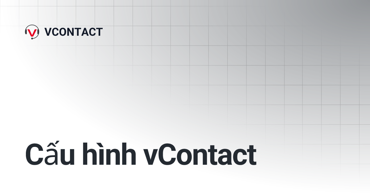 Cấu hình vContact | VCONTACT